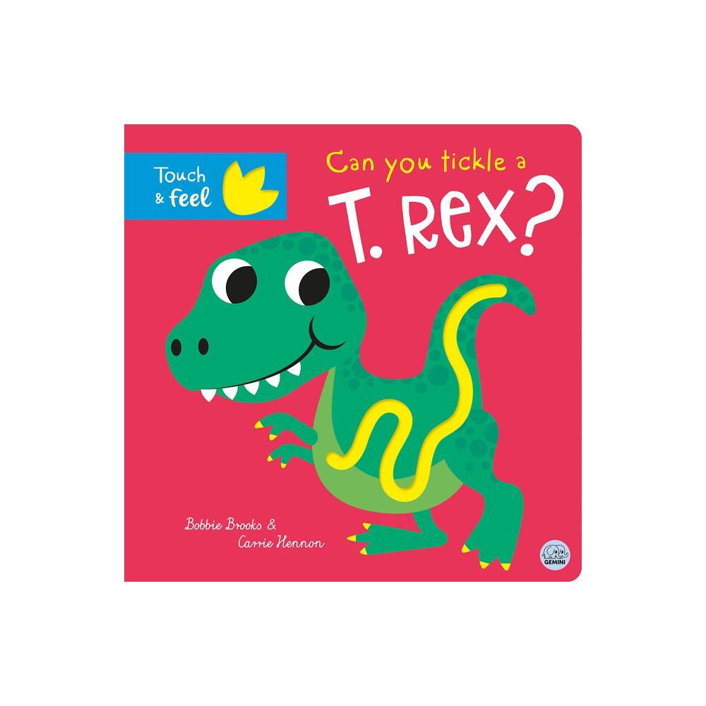 Can you Tickle a T. Rex? - (Tickle Books) by Bobbie Brooks (Board Book ...